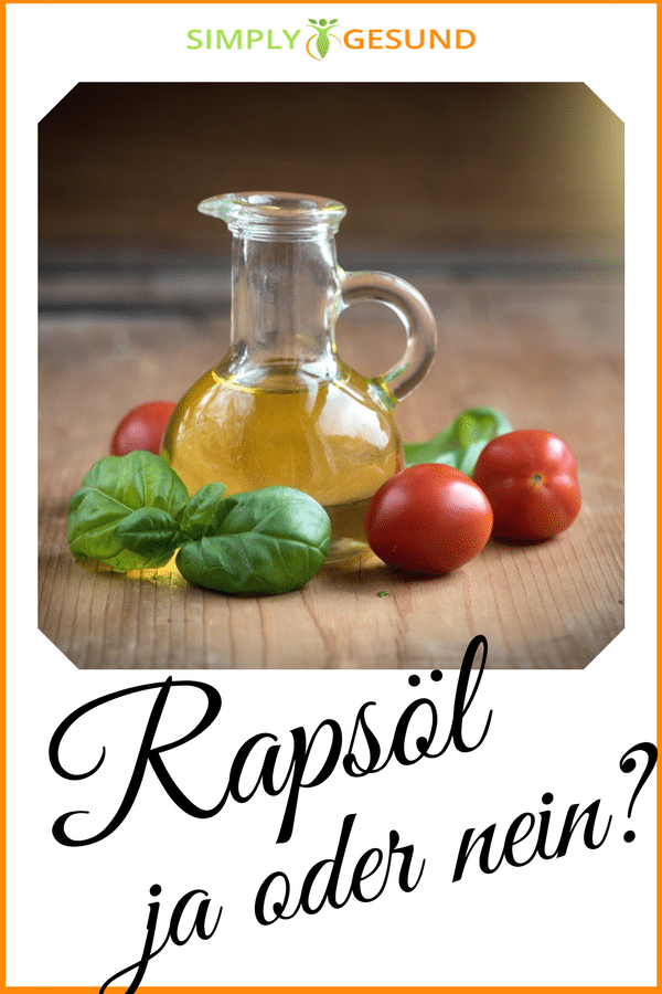Ist Rapsöl besser oder schlechter als sein Ruf? - simplygesund.de